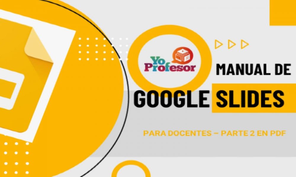 MANUAL DE GOOGLE SLIDES PARA DOCENTES – PARTE 2 (en PDF) - Instituto de ...